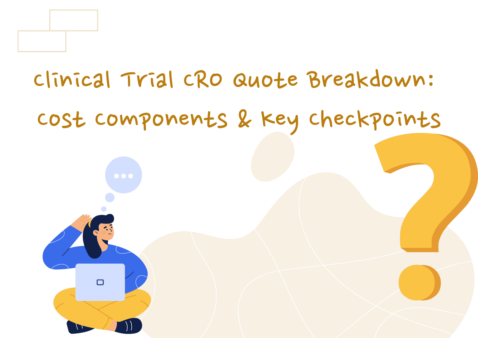 Clinical Trial CRO Cost & Key Checkpoints Breakdown